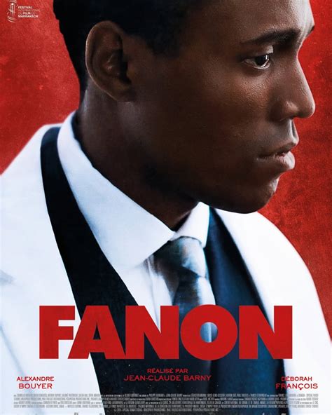 Fanon Le Film Sur Frantz Fanon Par Jean Claude Barny à Voir The