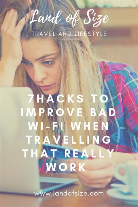 7 Hacks To Improve Bad Wi Fi While Travelling That Really Work Land Of Size