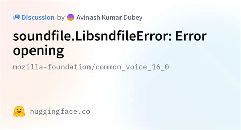 Mozilla Foundation Common Voice Soundfile LibsndfileError Error Opening