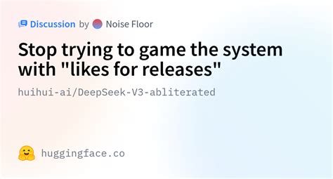 Huihui Ai DeepSeek V Abliterated Stop Trying To Game The System With Likes For Releases