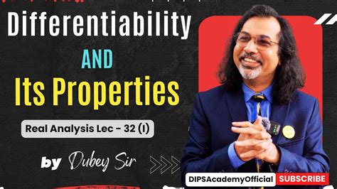 differentiability and its properties in real analysis lecture 32 i