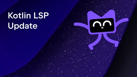 Kodees Kotlin Roundup 2220 Beta2 Kotlin Lsp Update Shipaton 2025 And A New Face On The