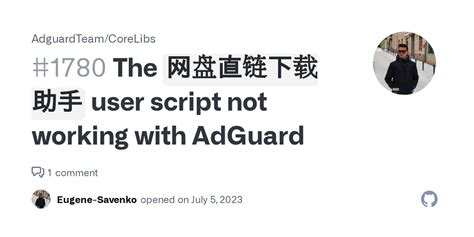 The `网盘直链下载助手` User Script Not Working With Adguard · Issue 1780