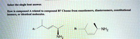 Solved Select The Single Best Answer How Is Compound Related To