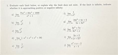 Solved Evaluate Each Limit Below Or Explain Why The Limit Chegg Com