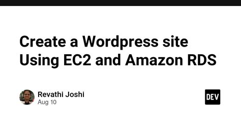 Create A Wordpress Site Using EC2 And Amazon RDS DEV Community