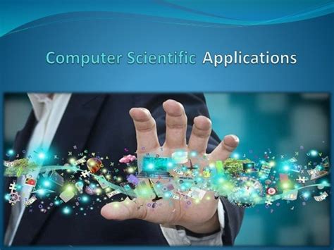 Computer Scientific Applications