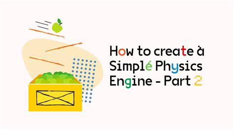 how to create a simple physics engine part 2 skcript