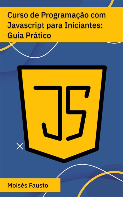 Curso de Programação com Javascript para Iniciantes Guia Prático eBook Fausto Moises Amazon
