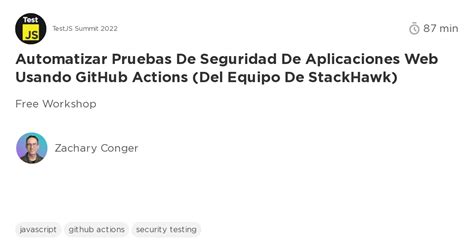 Automatizar Pruebas De Seguridad De Aplicaciones Web Usando Github Actions Del Equipo De Stackhawk