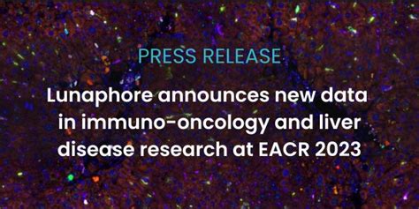 Lunaphore Announces New Data In Immuno Oncology Io And Liver Disease Lunaphore Announces New Data In Immuno Oncology Io And Liver Disease