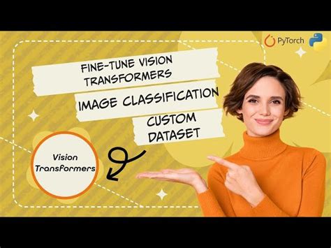 Free Video Fine Tune Vision Transformers Vit To Classify Your Custom