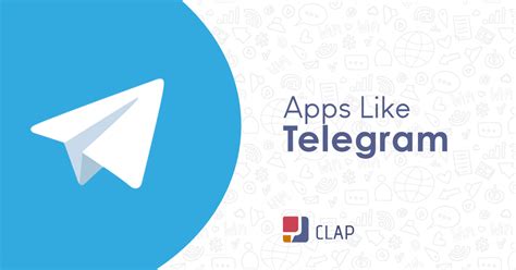 Top 10 Apps Like Telegram For Android And Ios [2023] Clap Messenger