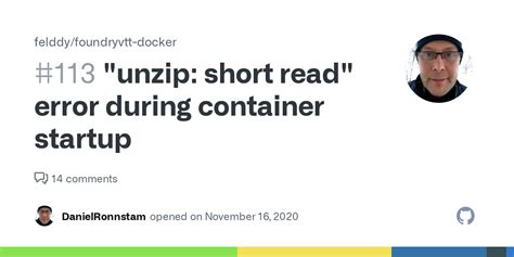 Unzip Short Read Error During Container Startup · Issue 113 · Felddyfoundryvtt Docker · Github