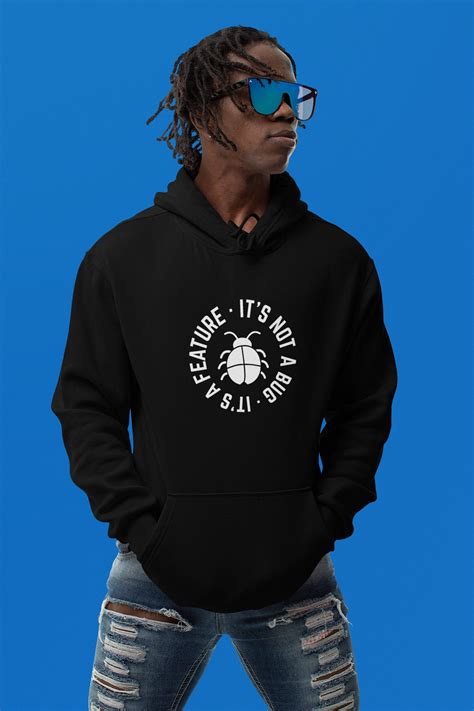 Funny Programmer Hoodie It S Not A Bug It S A Feature Coding Meme Programming Humour Clothing
