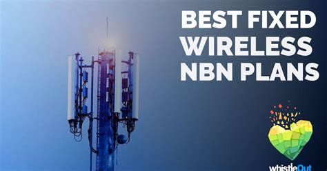 Editors Pick Best Fixed Wireless Nbn Plans June 2021 Whistleout