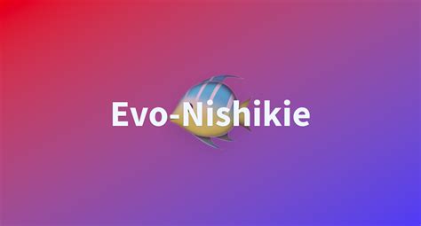 Evo Nishikie A Hugging Face Space By Sakanaai