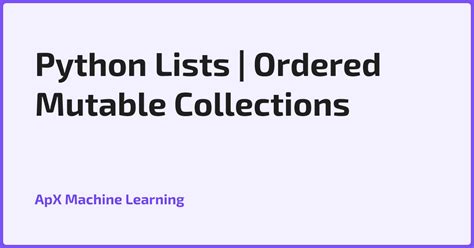 Python Lists Ordered Mutable Collections