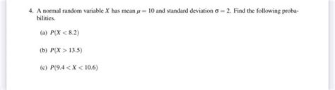 solved 4 a normal random variable x has mean μ 10 and