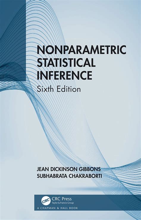 nonparametric statistical inference statistics a series of textbooks and monographs gibbons