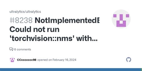 Notimplementederror Could Not Run Torchvisionnms With Arguments
