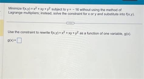 solved minimize f x y x2 xy y2 ﻿subject to y 16 ﻿without
