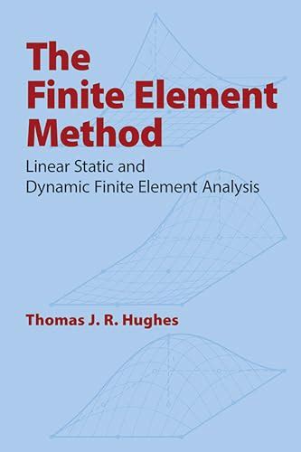 The Finite Element Method Linear Static And Dynamic Finite Element Analysis Dover Civil And