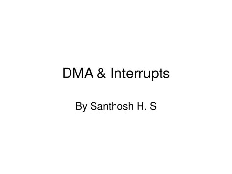 Ppt Dma And Interrupts Powerpoint Presentation Free Download Id 786029