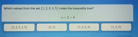 solved which values from the set 1 2 3 4 5 make the inequality true n 2