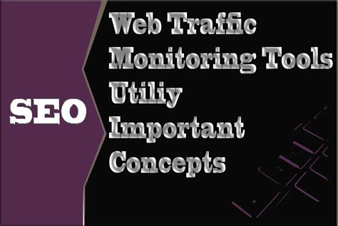 Web Traffic Monitoring Tools Utility And Important Concepts Lookkle Blog