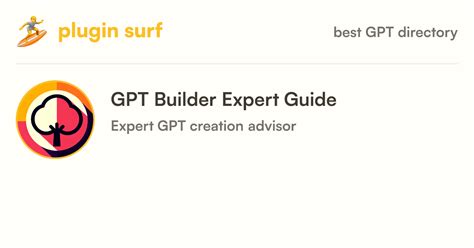 Gpt Builder Expert Guide Gpt Information Latest Updates And Reviews 2024
