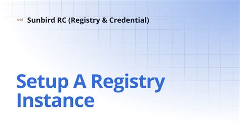 setup a registry instance sunbird rc registry and credential