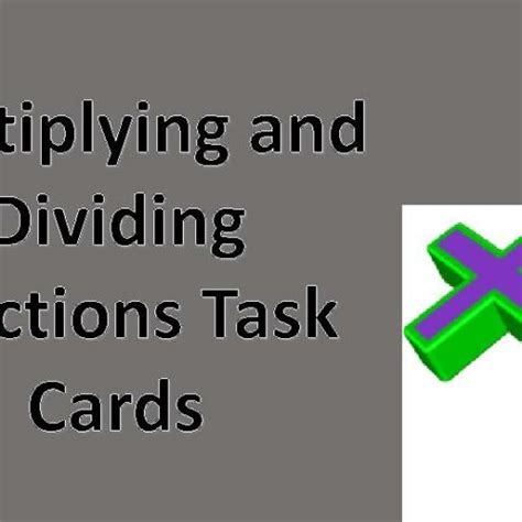 Multiplying And Dividing Fractions Task Cards Classful