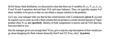 solved 2 for binary flash distillation we discussed in