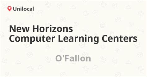 New Horizons Computer Learning Centers Ofallon 1476 N Green Mount