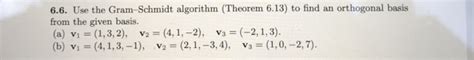 solved 6 6 use the gram schmidt algorithm theorem 6 13 to