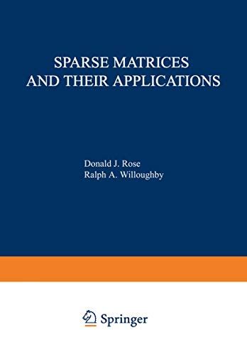 Sparse Matrices And Their Applications By Rose Donald And Ralph