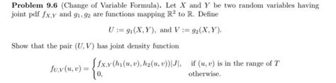 Solved Problem 9 6 Change Of Variable Formula Let X And Y Chegg Com