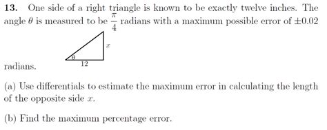 Solved One Side Of A Right Triangle Is Known To Be Exactly Chegg Com