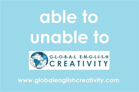 Able To Unable To Can Could Cannot Could Not Global ENGLISH CREATIVITY