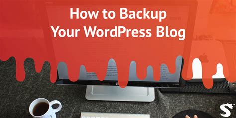 how to backup a wordpress blog