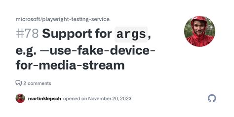 Support For `args` Eg Use Fake Device For Media Stream · Issue 78 · Microsoftplaywright