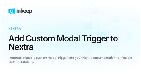 Add Custom Modal Trigger To Nextra Inkeep