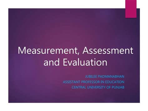 Difference Between Assessment Measurement And Evaluation Pptx