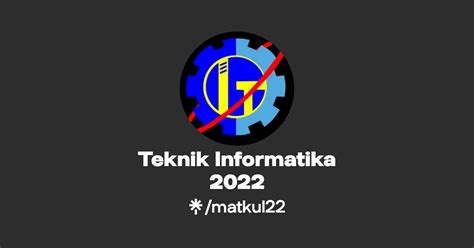 Teknik Informatika 2022 Linktree