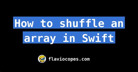 How To Shuffle An Array In Swift