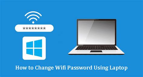 How To Change Wifi Password Using Laptop Step By Step