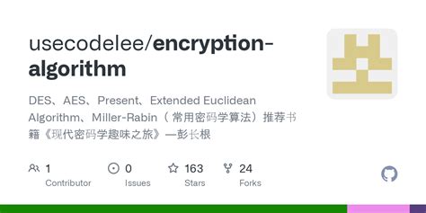 Github Usecodeleeencryption Algorithm Des、aes、present、extended Euclidean Algorithm、miller