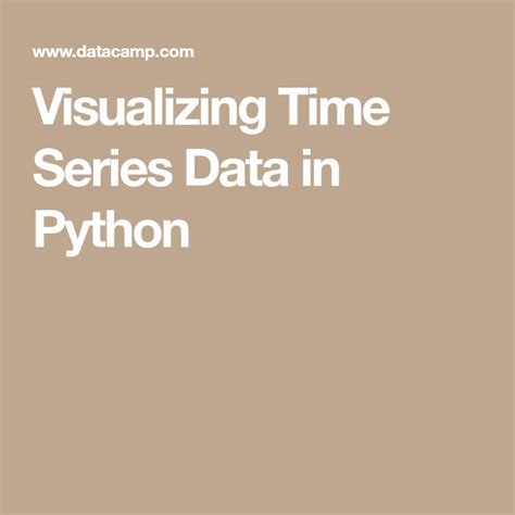 Visualizing Time Series Data In Python Time Series Python Data