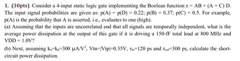 1 30pts Consider A 4 Input Static Logic Gate Chegg Com